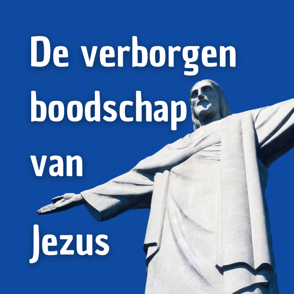 De verborgen boodschap van Jezus